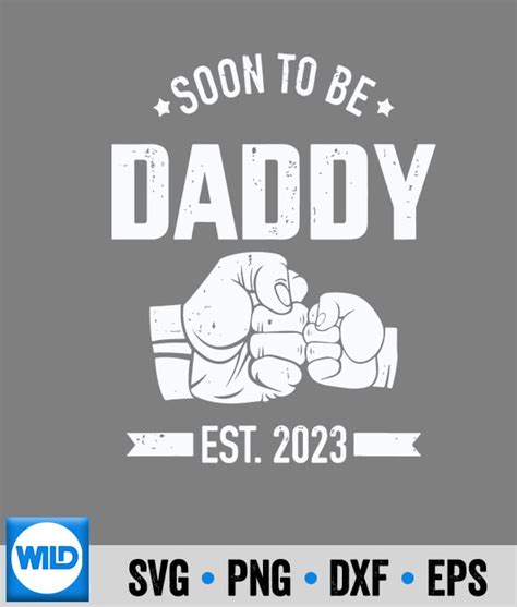 Daddy Svg Soon To Be Daddy Est For Dad Pregnancy Announcement Svg