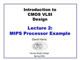 PPT Introduction To CMOS VLSI Design Lecture 2 MIPS Processor