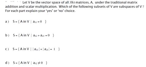 Solved Let V Be The Vector Space Of All 3x4 Matrices A