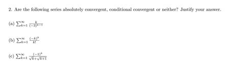 Solved 2 Are The Following Series Absolutely Convergent