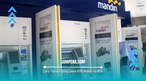 Cara Transfer Uang Lewat ATM Mandiri Ke BCA Dan Melalui Aplikasi