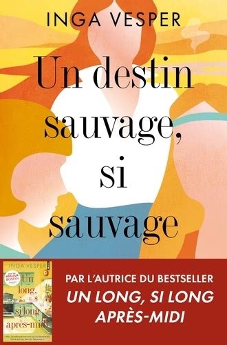Un Destin Sauvage Si Sauvage Inga Vesper Livres Furet Du Nord