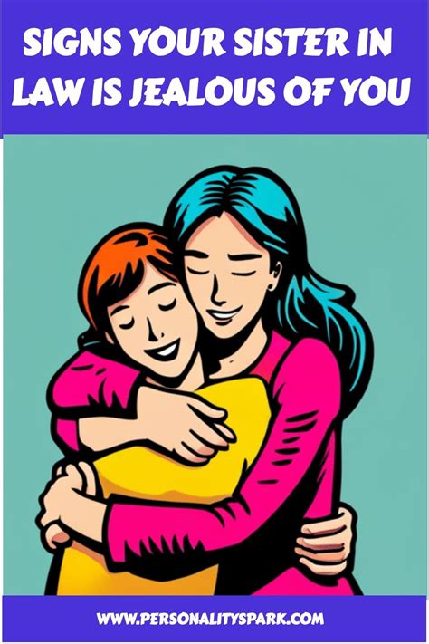 Best 13 Signs Your Sister In Law Is Jealous Of You Artofit
