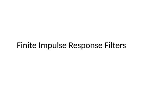 Fir Filters Lecture What Are Fir Filterspptx Pptx
