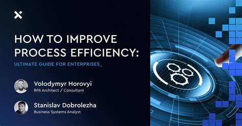 How To Improve Process Efficiency Ultimate Guide For Enterprises