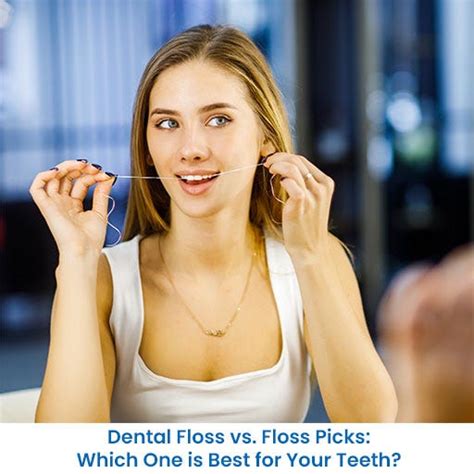 Dental Floss Vs Floss Picks Which One Is Best For Your Teeth By