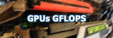 Amd Radeon And Nvidia Geforce Fp32 Fp64 Gflops Table Geeks3d