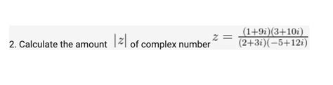 Solved Calculate The Amount Zof Complex Number Chegg