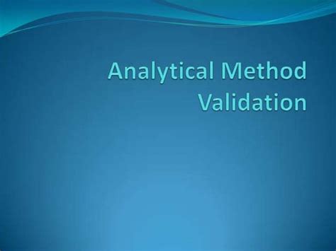 Analytical Methods Validation As Per Ich And Usp Ppt