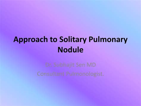 Approach To Solitary Pulmonary Nodule PPTX
