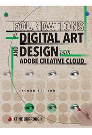 Foundations Of Digital Art And Design With Adobe Creative Cloud Nd Edition ScanLibs