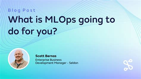 What Is Mlops Going To Do For You Seldon