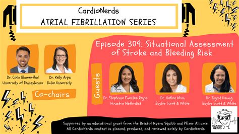 309 Atrial Fibrillation Situational Assessment Of Stroke And Bleeding Risk With Dr Hafiza Khan