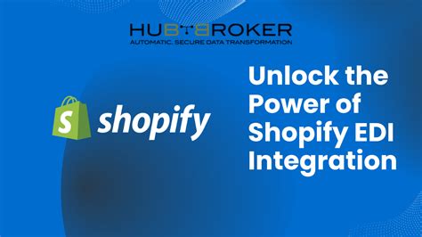 What Is Shopify Edi Integration And How Does Edi Work For Shopify Hubbroker