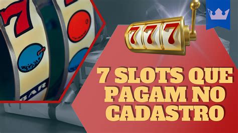 Slots que Pagam no Cadastro Melhores Opções