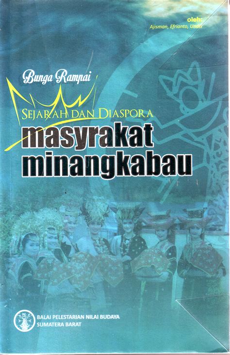 Bunga Rampai Sejarah Dan Diaspora Masyarakat Minangkabau Pustaka Bpk