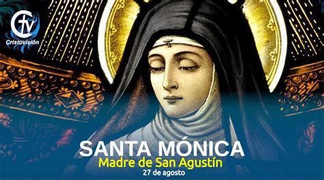 Santa Mónica madre de San Agustín Cristovisión