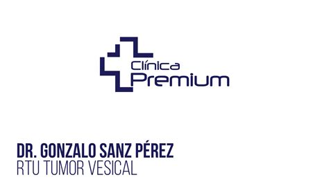 Operación Rtu De Un Tumor Vesical Dr Gonzalo Sanz