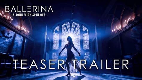 Ballerina A John Wick Spin Off Movie 2024 Teaser Trailer Keanu Reeves 4k Ballerina