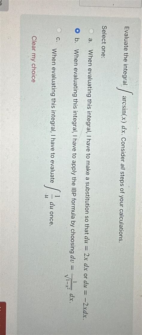 Solved Evaluate The Integral ∫﻿﻿arcsin X Dx ﻿consider All