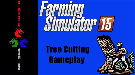 Farming Simulator Gameplay Tree Cutting YouTube