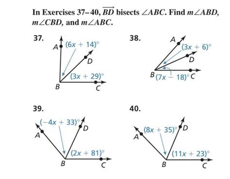 In Exercises 37– 40, BD ⃗ bisects ∠ABC. Find m∠ABD, m∠CBD, and m∠ABC ...