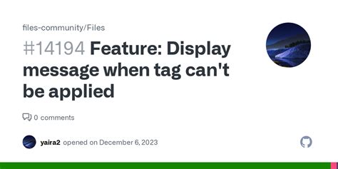 Feature Display Message When Tag Cant Be Applied · Issue 14194