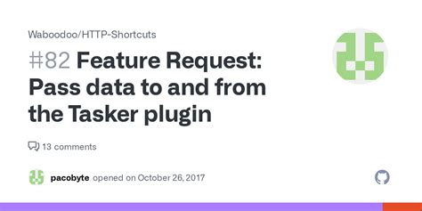 Feature Request Pass Data To And From The Tasker Plugin · Issue 82