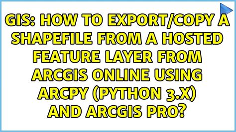 How To Exportcopy A Shapefile From A Hosted Feature Layer From Arcgis