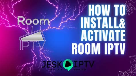 Comment Installer L Application Room Iptv Tape Par Tape Jeskoiptv