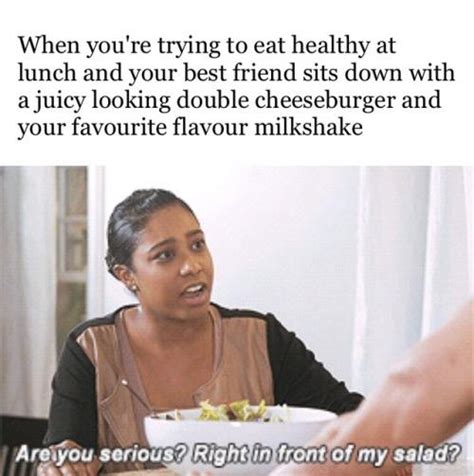 Reaction Variation Right In Front Of My Salad Know Your Meme