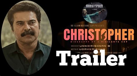 Cristopher Movie Official Trailer Cristopher Mammootty Movie Trailer B Unnikrishnan Youtube