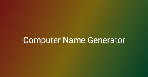Computer Name Generator Push By Ai