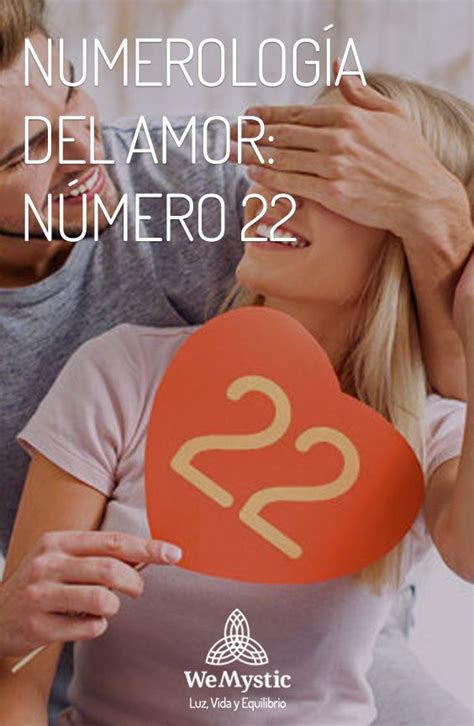 Descubra La Numerología Del Amor Número 22 Wemystic Numerología