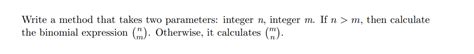 Solved Write A Method That Takes Two Parameters Integer N