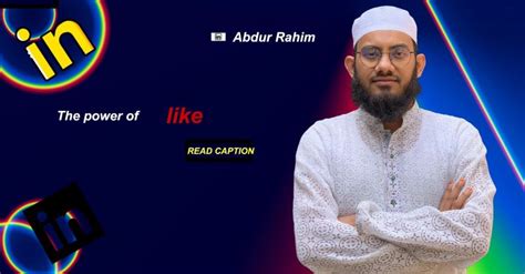 Abdur Rahim On Linkedin What Is Power Of Like 🤙the Power Of Like
