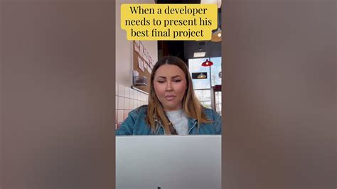When Developer Presents His Best Final Project Softwaredeveloper Programmer Programming