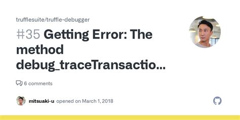 Getting Error The Method Debugtracetransaction Does Not Existis Not Available On Osx · Issue