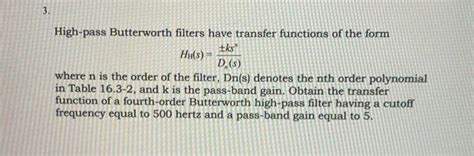 Solved High Pass Butterworth Filters Have Transfer Functions