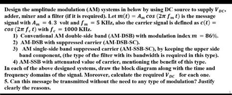 Solved Design The Amplitude Modulation AM Systems In Below Chegg