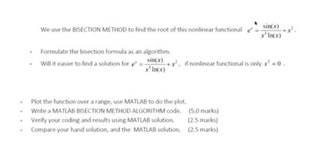 Solved We Use The BISECTION METHOD To Find The Root Of This Chegg