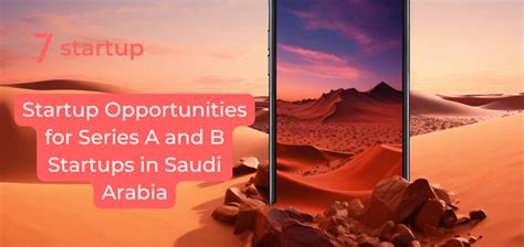 Saudi Arabia Startup Opportunities For Series A And B Technologies