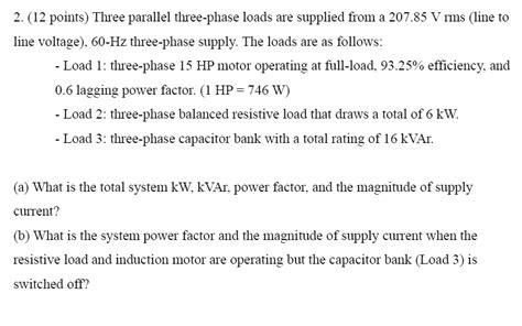 Solved 2 12 Points Three Parallel Three Phase Loads Are Supplied