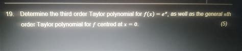 Solved Determine The Third Order Taylor Polynomial For