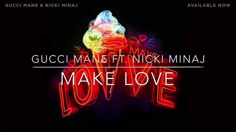 New Gucci Mane Ft Nicki Minaj Make Love Official Youtube