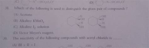 The Reactivity Of The Following Compounds With Acetyl Chloride Is Filo