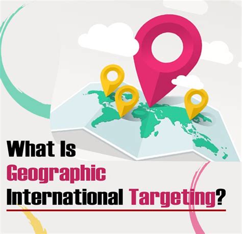 Geographic International Targeting Iidl Institute
