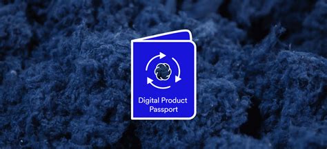 Digital Product Passport The Next Step For Textiles And Recover™
