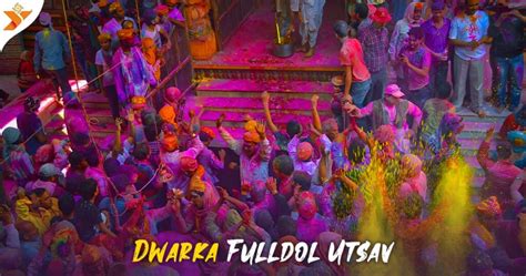 Dwarka Fulldol Utsav Important Dates Timings And Events