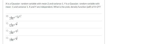 solved xis a gaussian random variable with mean 2 and